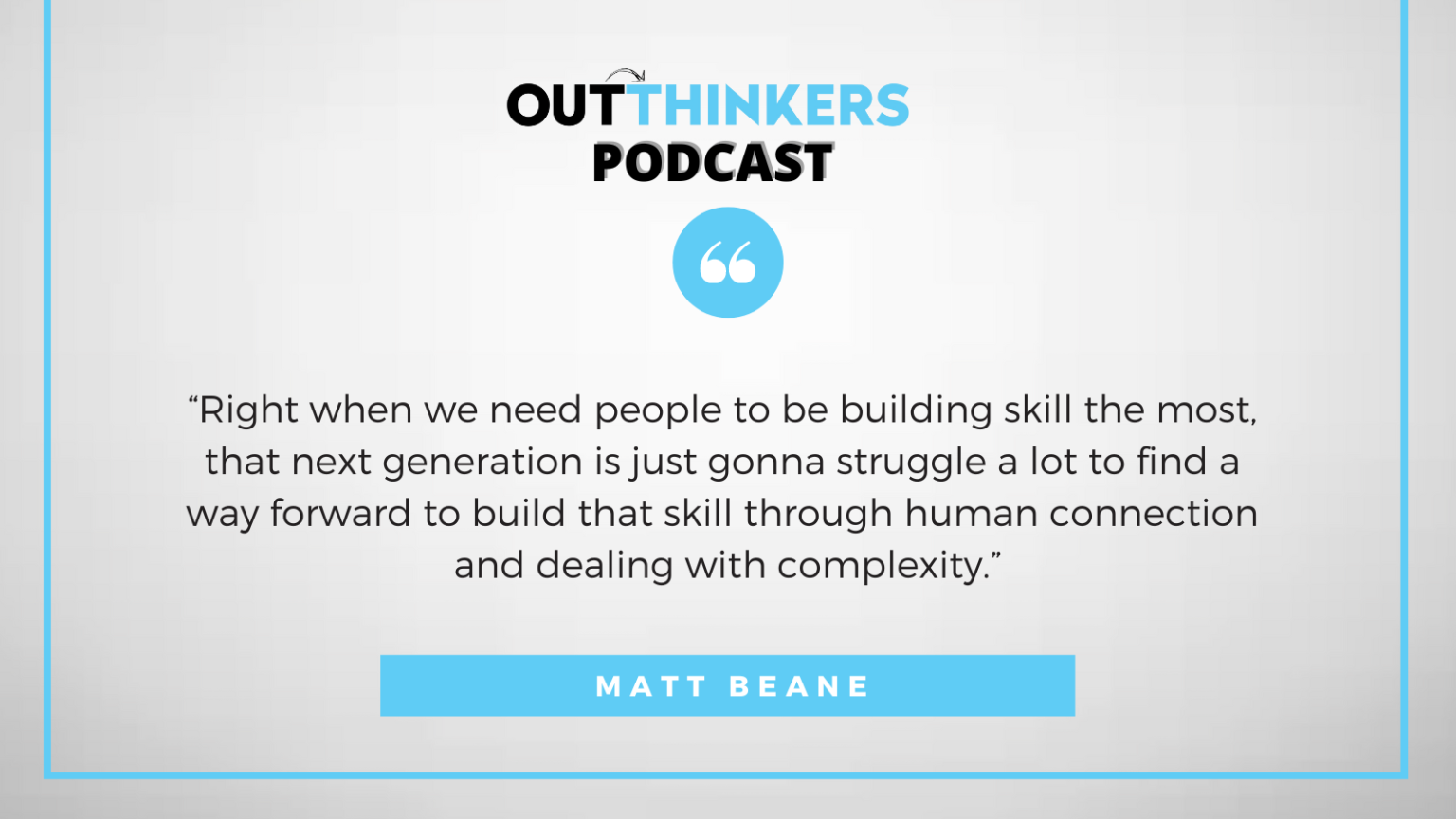 Skill Building in the Age of AI with Matt Beane